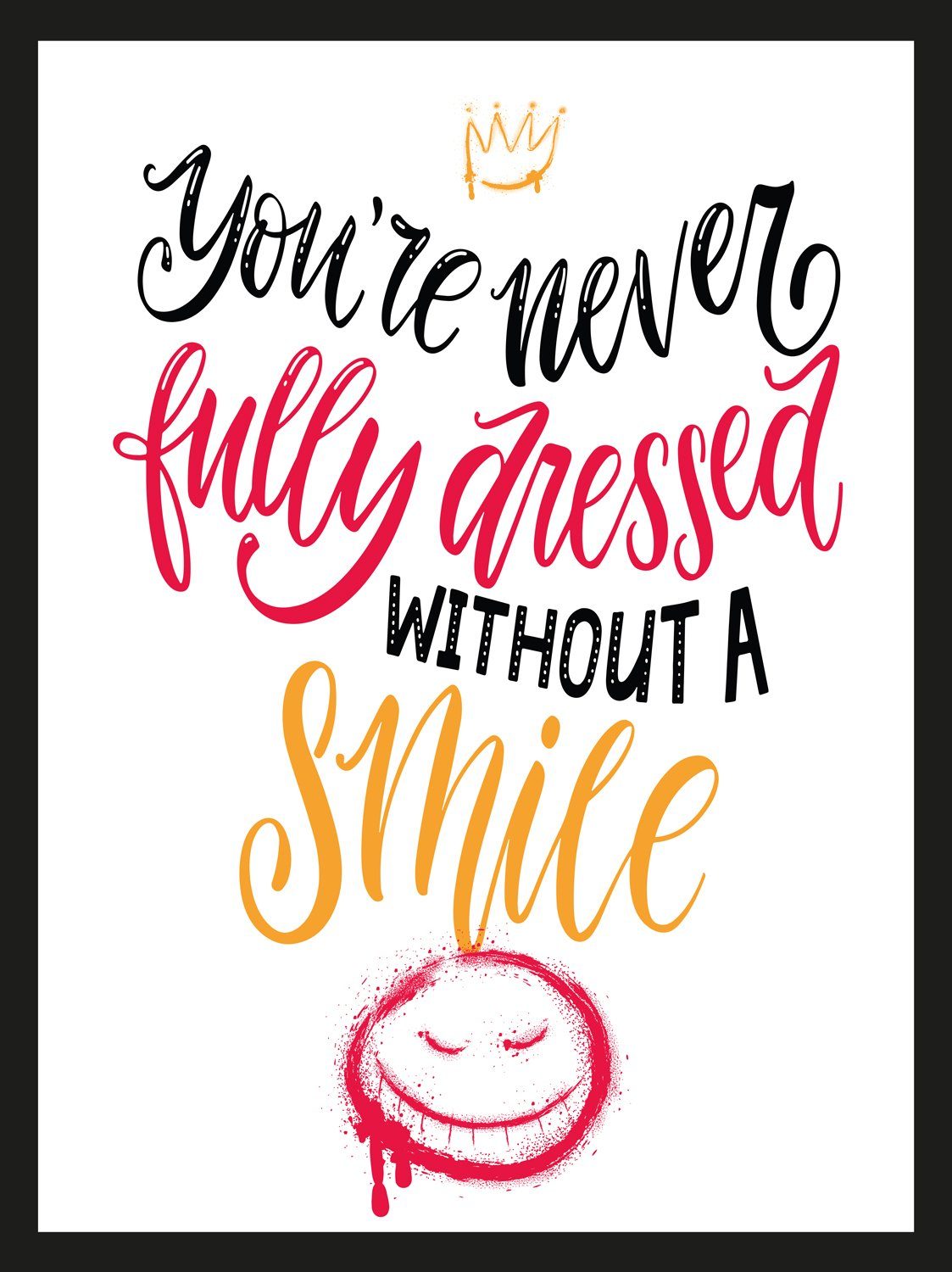 queence Bild mit Rahmen You're never fully dressed.. - Gerahmter Digitaldruck - Wandbild, Spruch ...