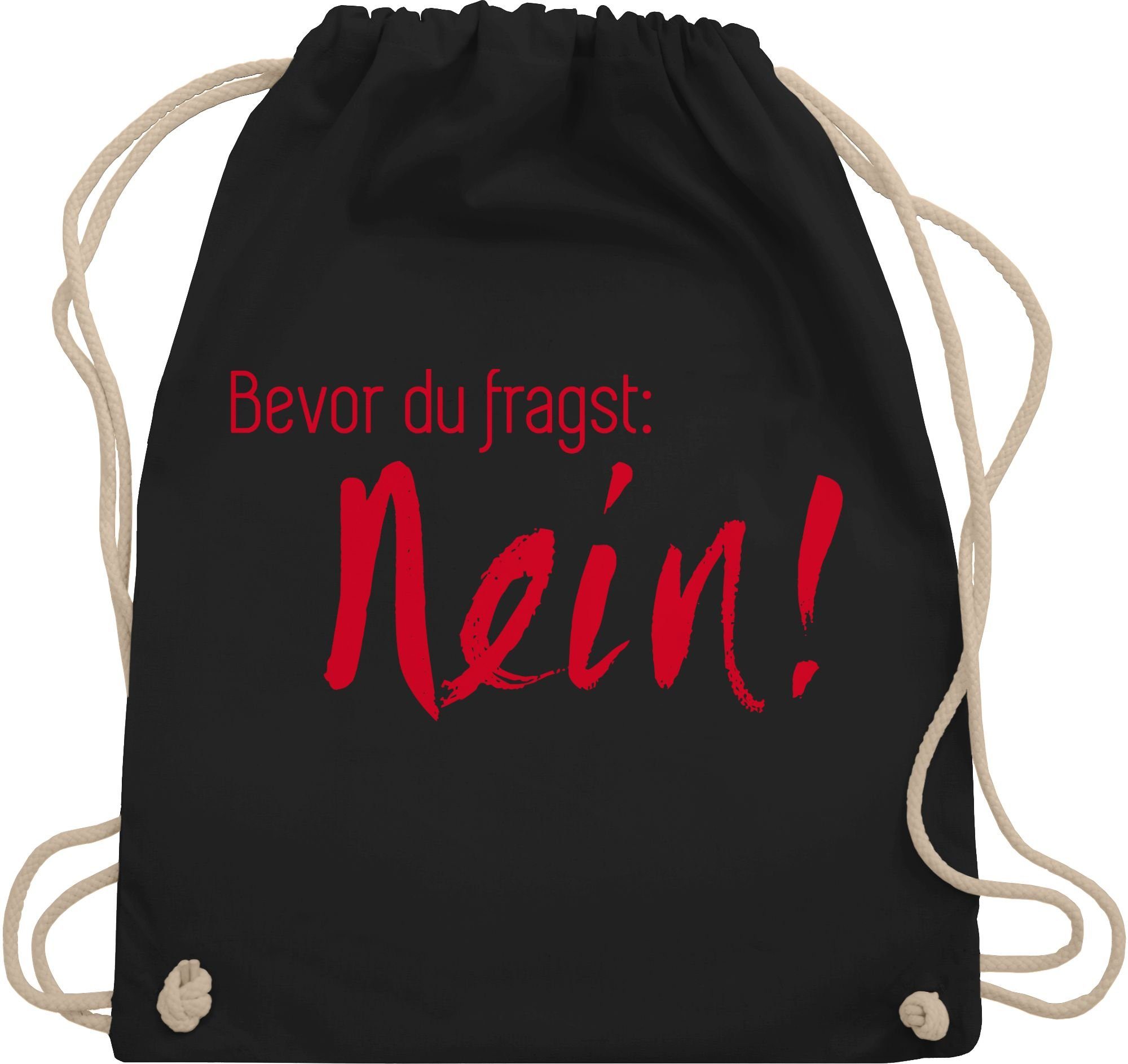 Shirtracer Turnbeutel Bevor Du Fragst Nein Rot Sprüche Statement