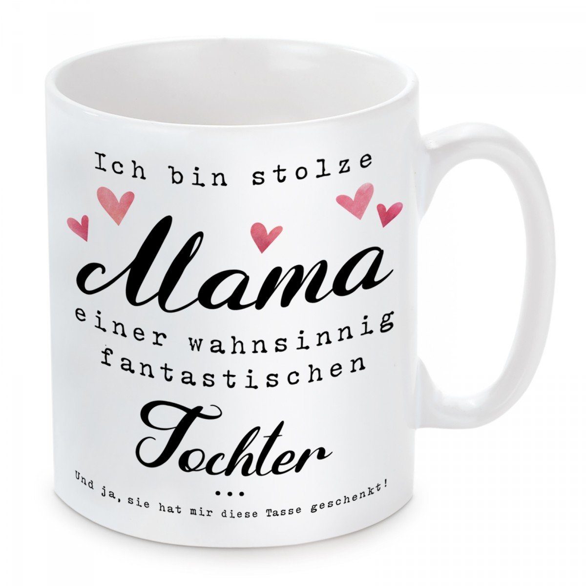 Herzbotschaft Tasse Kaffeebecher mit Motiv Ich bin stolze Mama Tochter, Keramik, Kaffeetasse ...