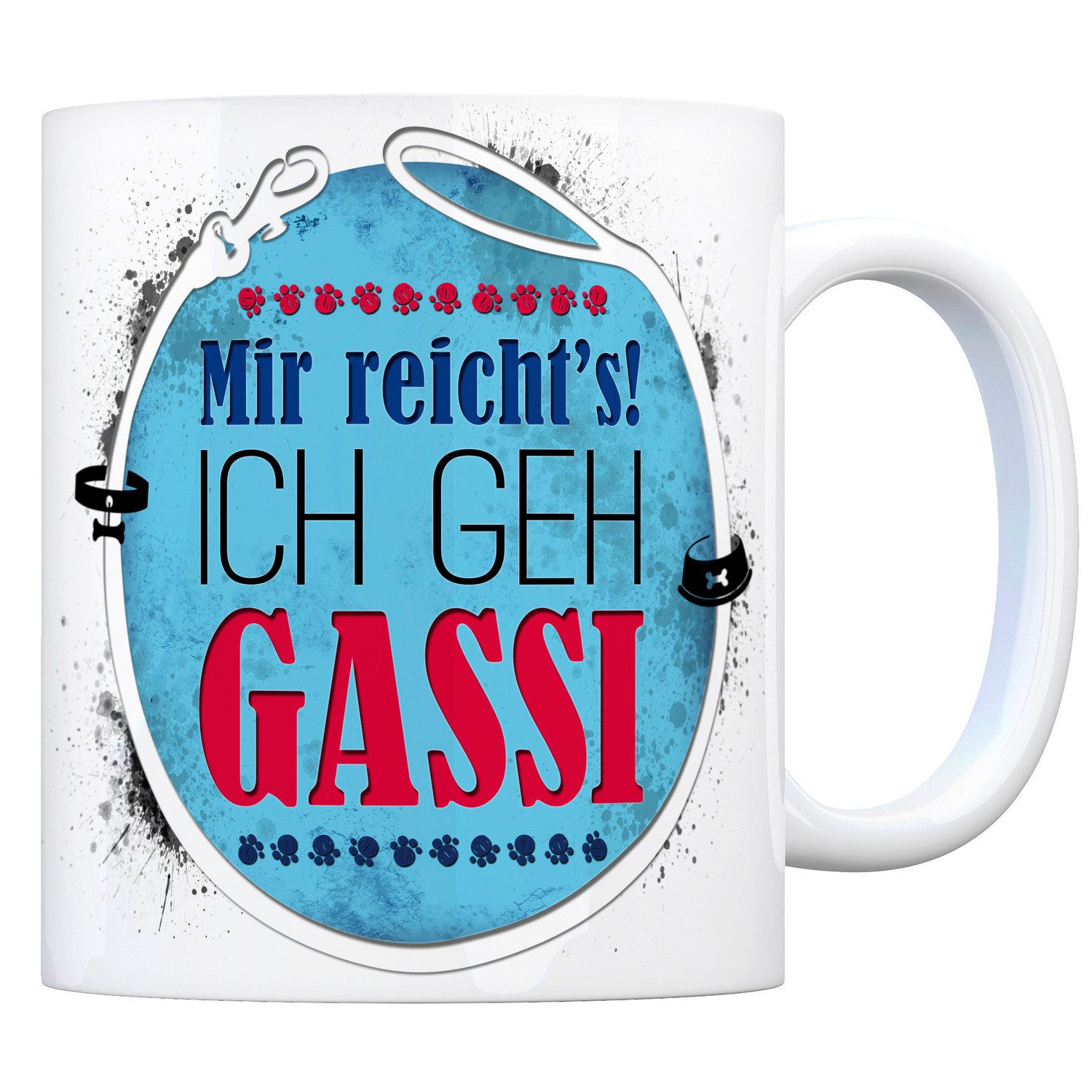 Speecheese Tasse Kaffeebecher Mit Spruch Mir Reichts Ich Geh Gassi