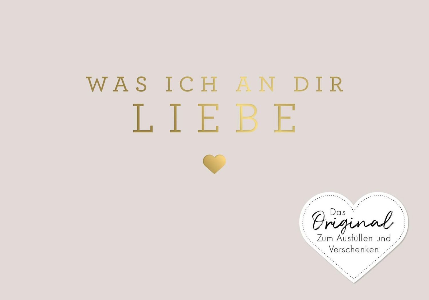 Was ich an dir liebe – Das Fragespiel für die ganze Familie Außergewöh ...