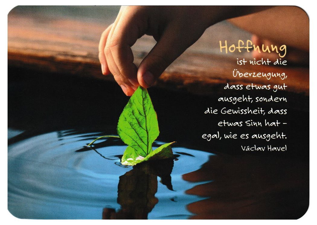 Postkarte "Hoffnung ist nicht die Überzeugung, dass etwas ...", Grußkarte