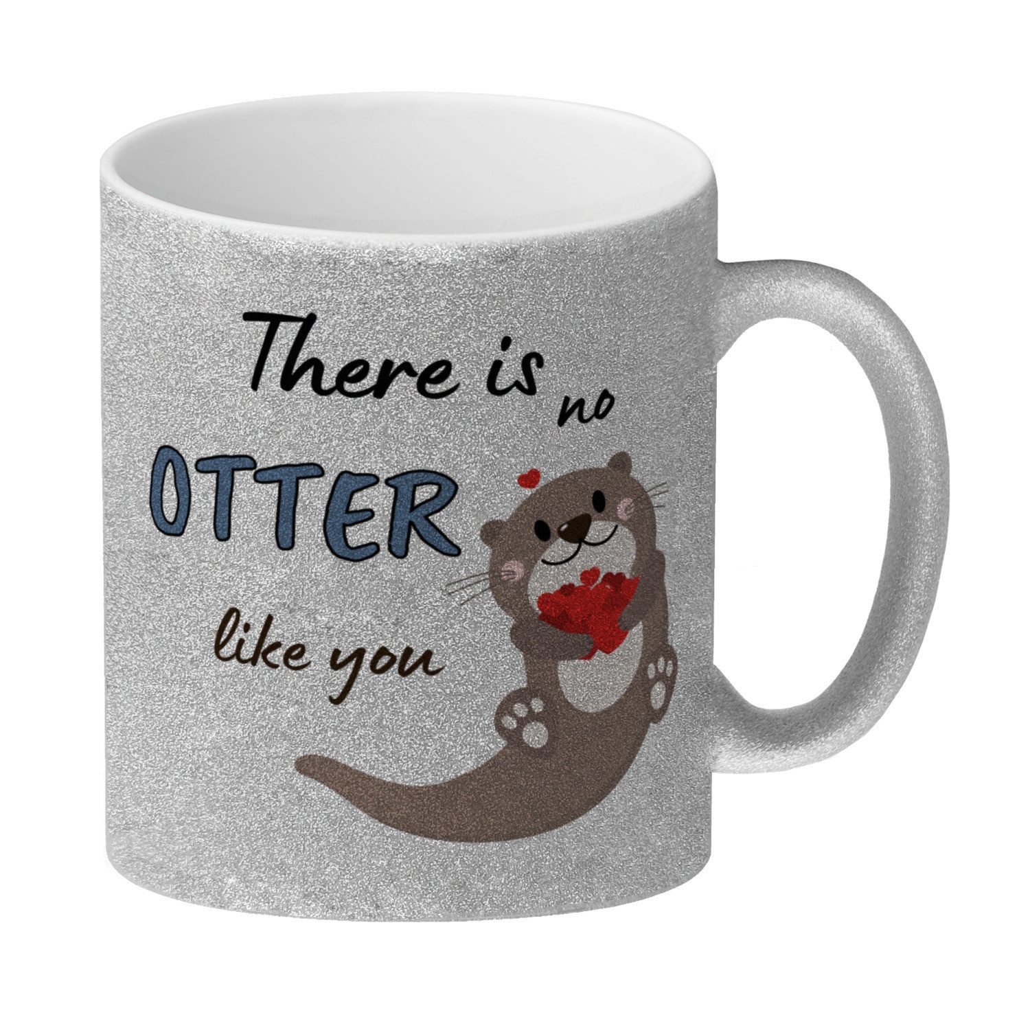 Speecheese Tasse Otter Glitzer Kaffeebecher Mit Spruch There Is No