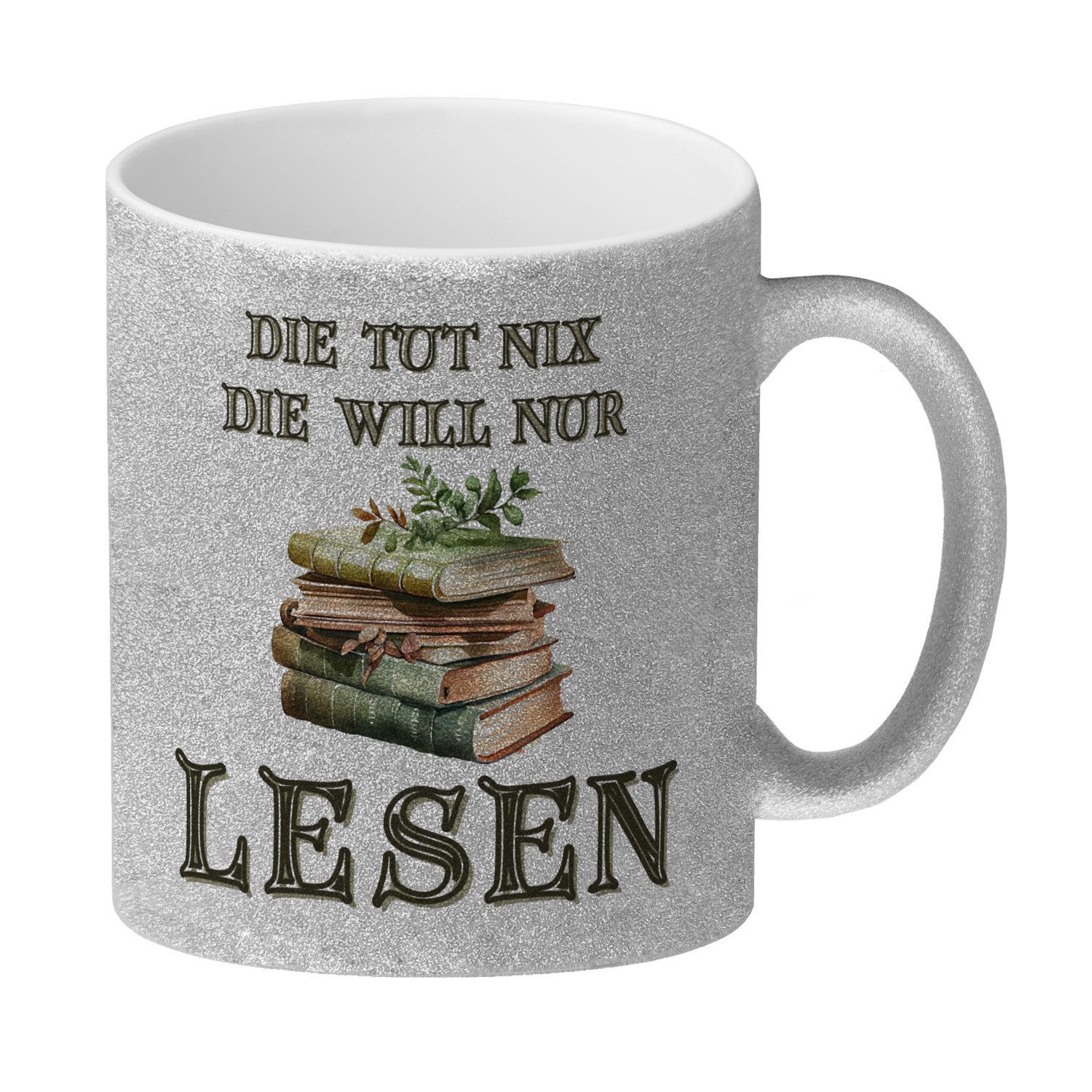 Speecheese Tasse Bücher Glitzer Kaffeebecher Mit Spruch Die Tut Nix Die
