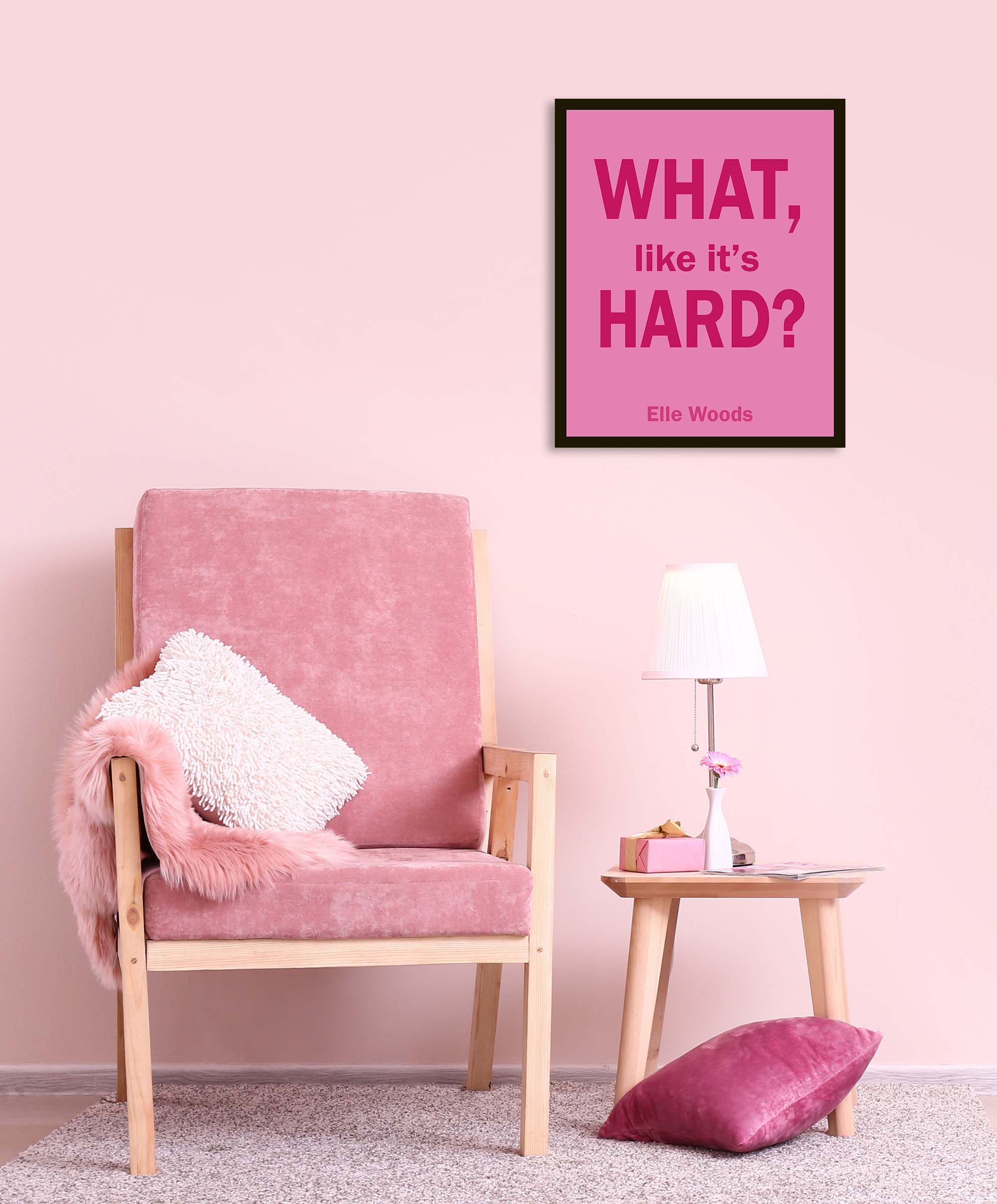 queence Bild mit Rahmen Blond Collection Mädchen Pink Lama Sprüche Zitate, What, Elle Woods pink ...