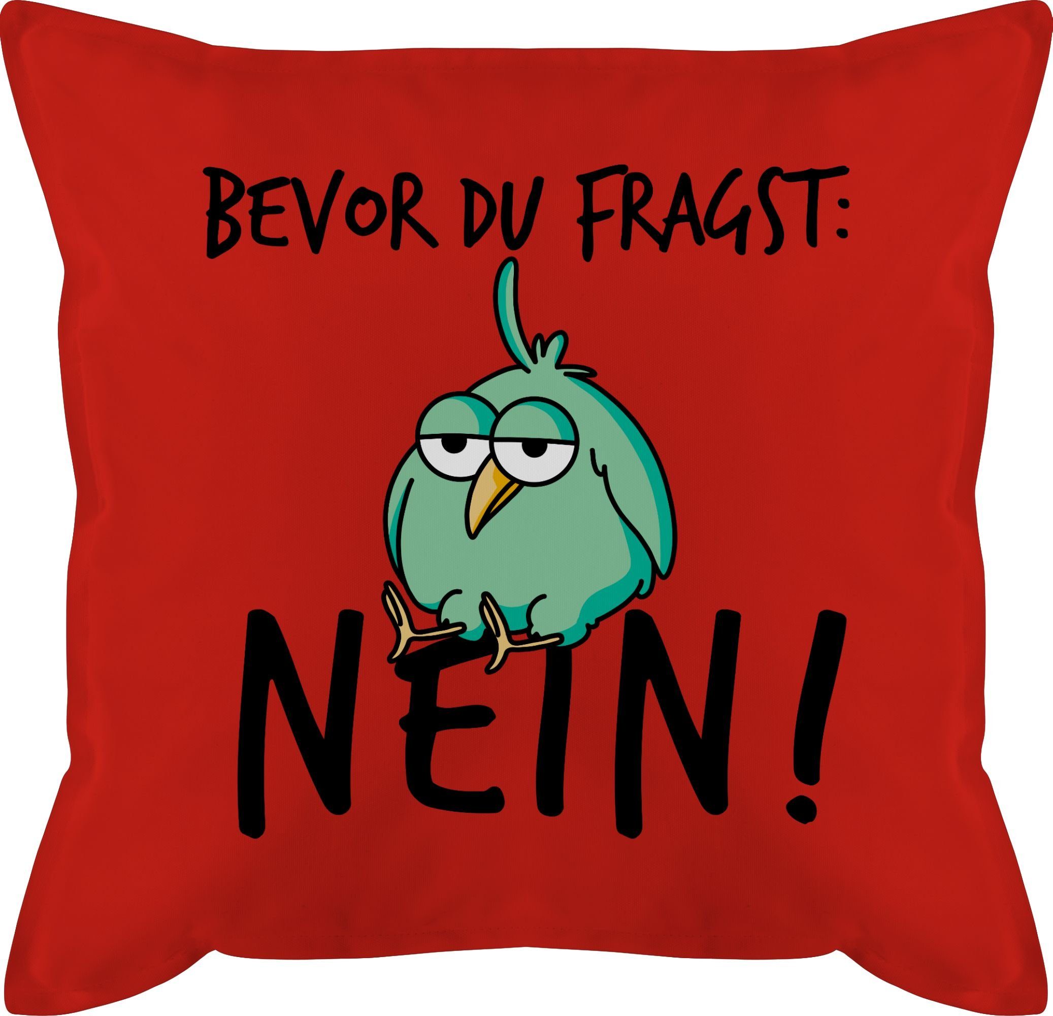 Shirtracer Dekokissen Bevor Du Fragst Nein Vogel Schwarz Deko