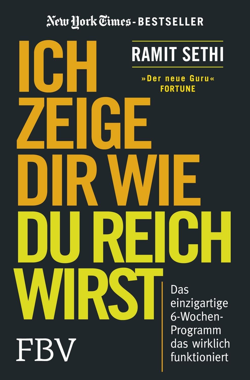 Ich zeige Dir wie Du reich wirst Das einzigartige 6-Wochen-Programm, d ...