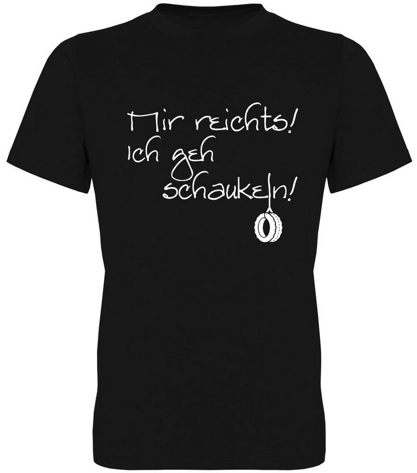 G-graphics T-Shirt Mir reichts! Ich geh schaukeln! Herren T-Shirt, mit ... G-graphics T-Shirt Mir reichts! Ich geh schaukeln! Herren T-Shirt, mit ...