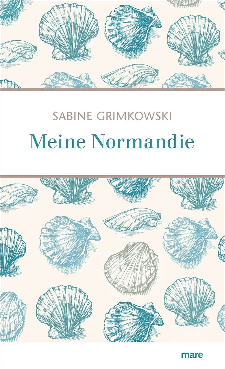 Meine Normandie / Sabine Grimkowski