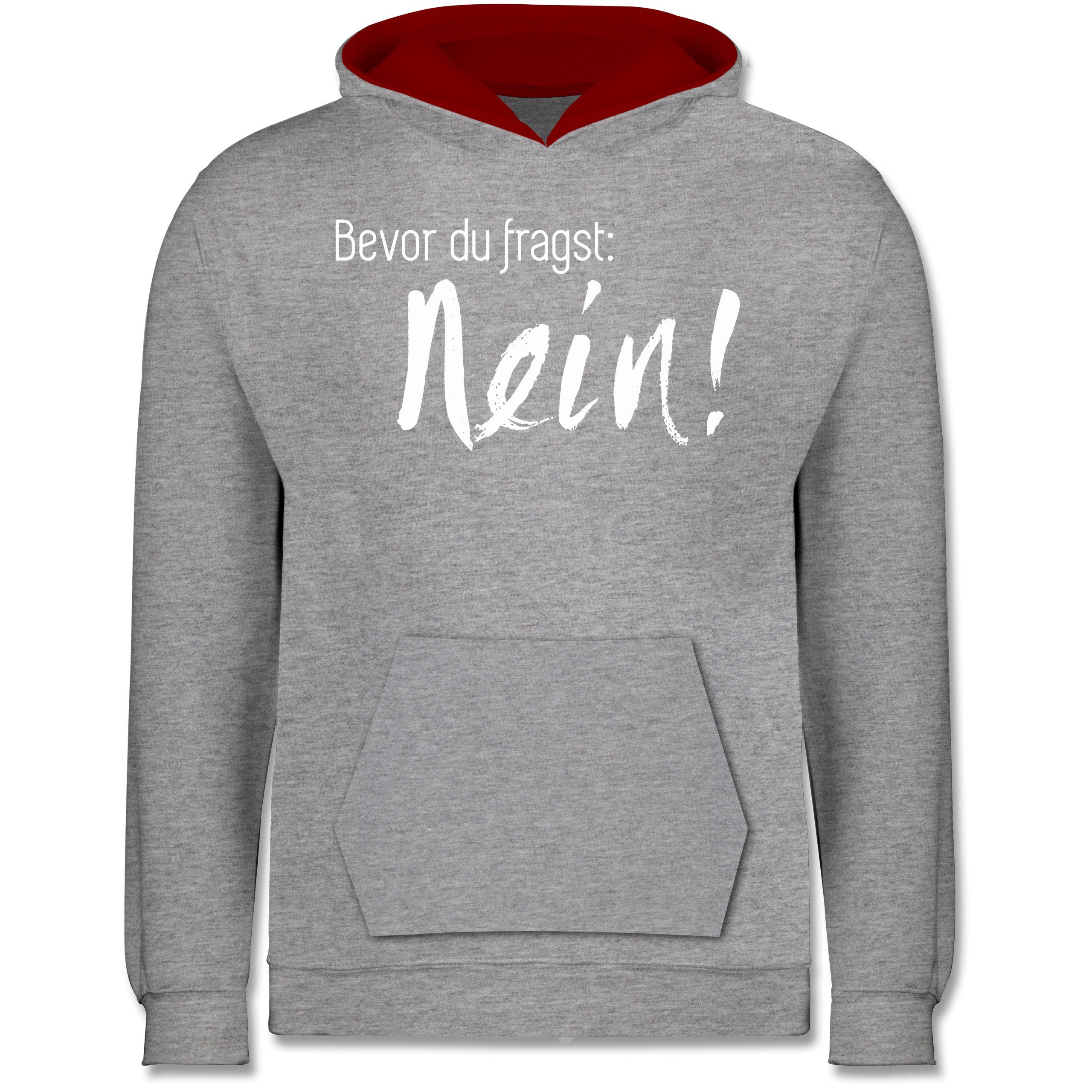 Shirtracer Hoodie Bevor Du Fragst Nein Statement Kinder Hoodie