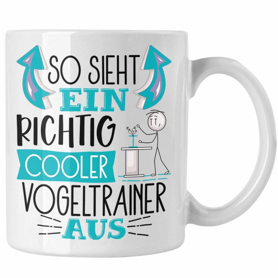 Trendation Tasse Vogeltrainer Tasse So Sieht Ein Richtig Cooler