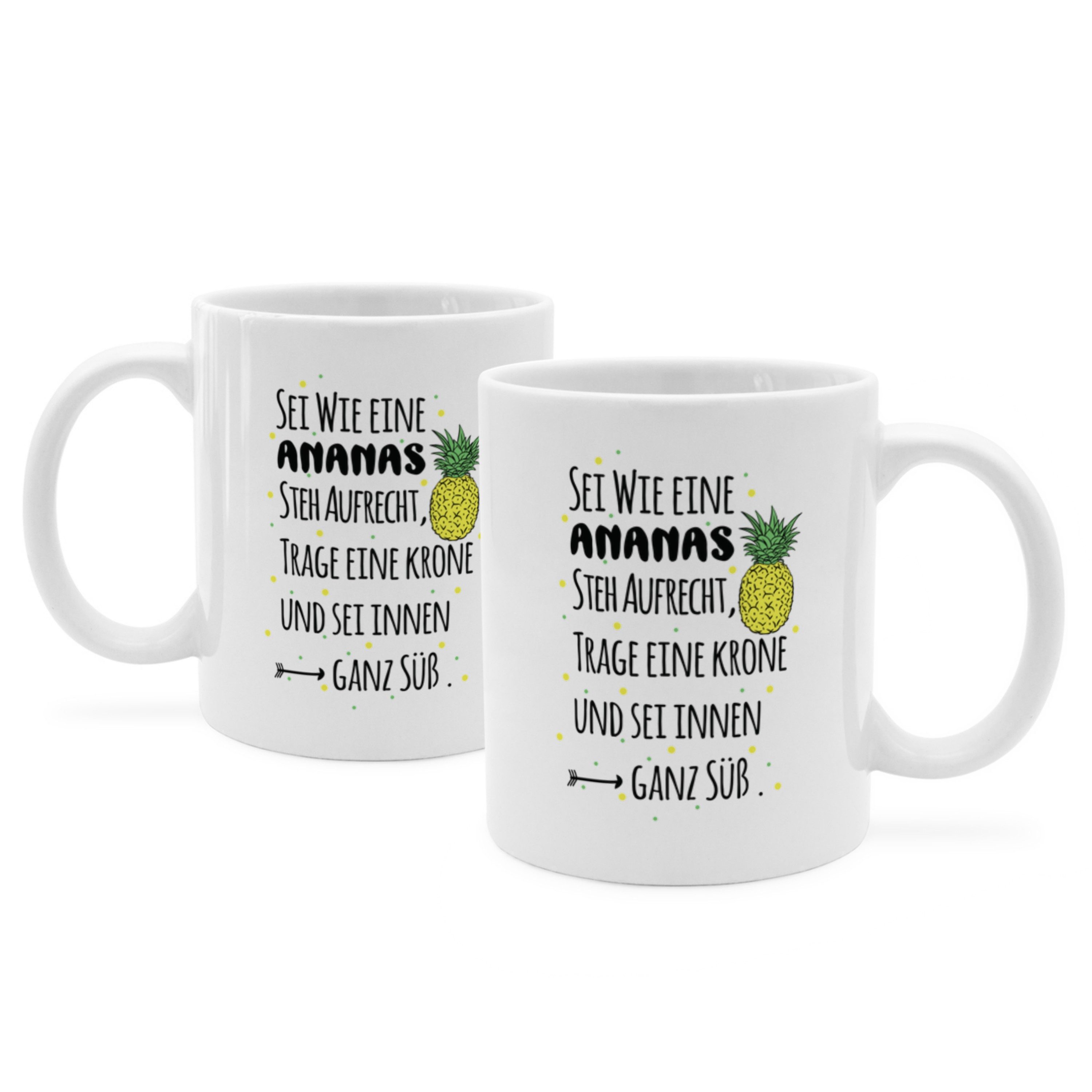 Photofancy Tasse Mit Lustigem Spruch Sei Wie Eine Ananas