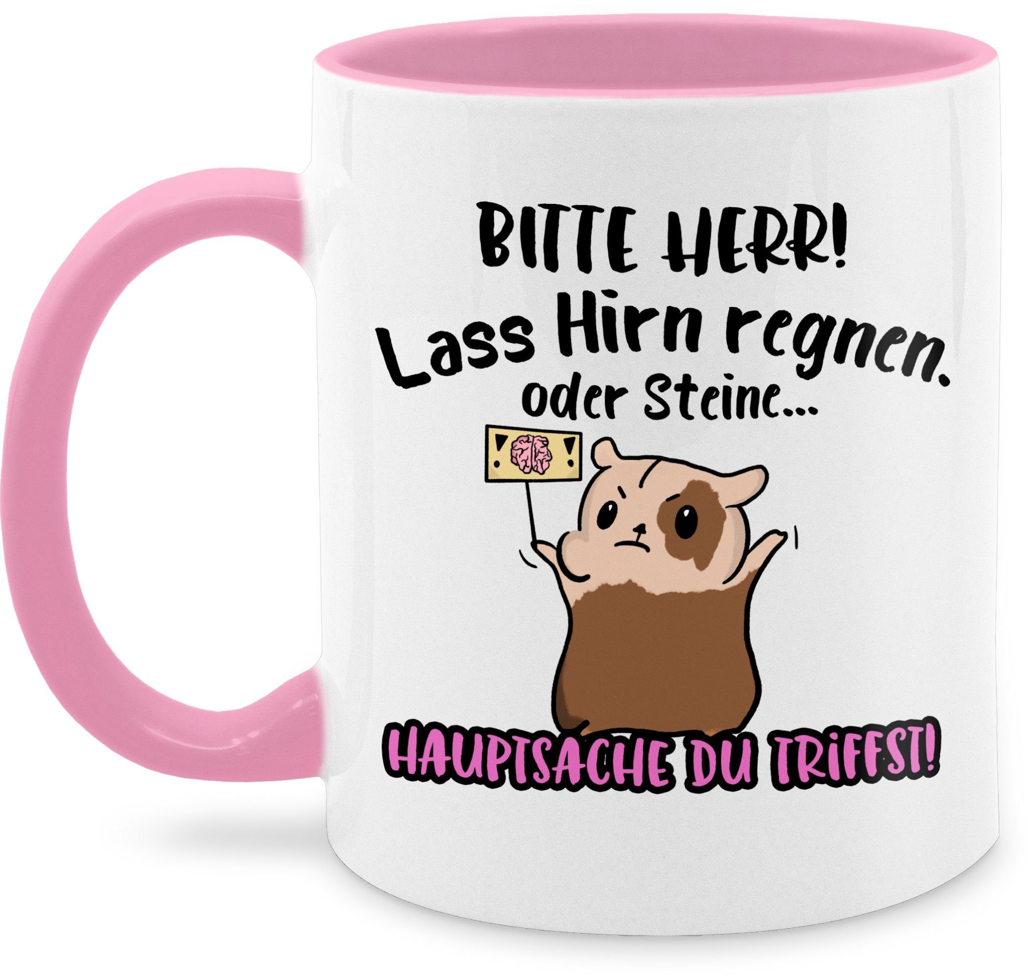 Shirtracer Tasse Bitte Herr Lass Hirn Regnen Meerschweinchen