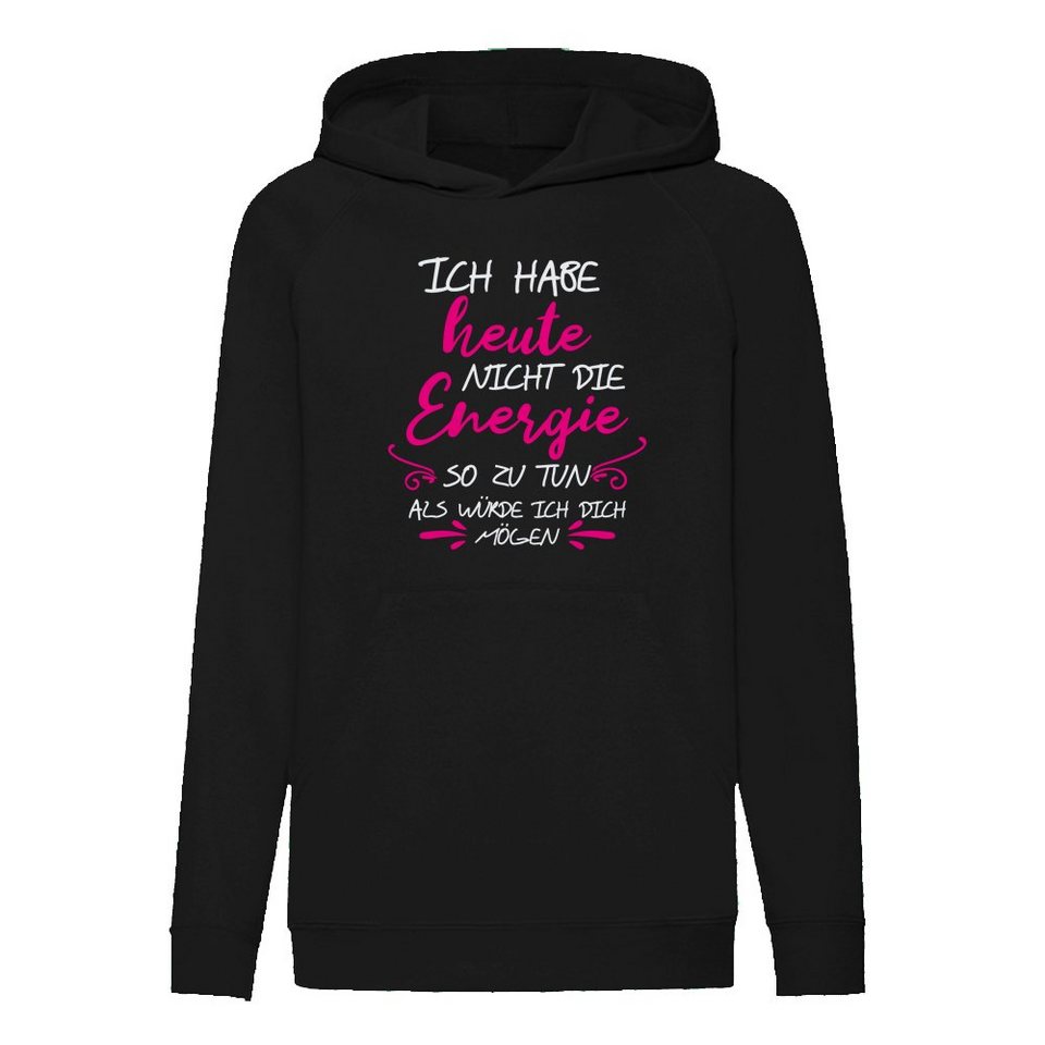 G-graphics Hoodie Ich habe heute nicht die Energie, so zu tun, als ... G-graphics Hoodie Ich habe heute nicht die Energie, so zu tun, als ...