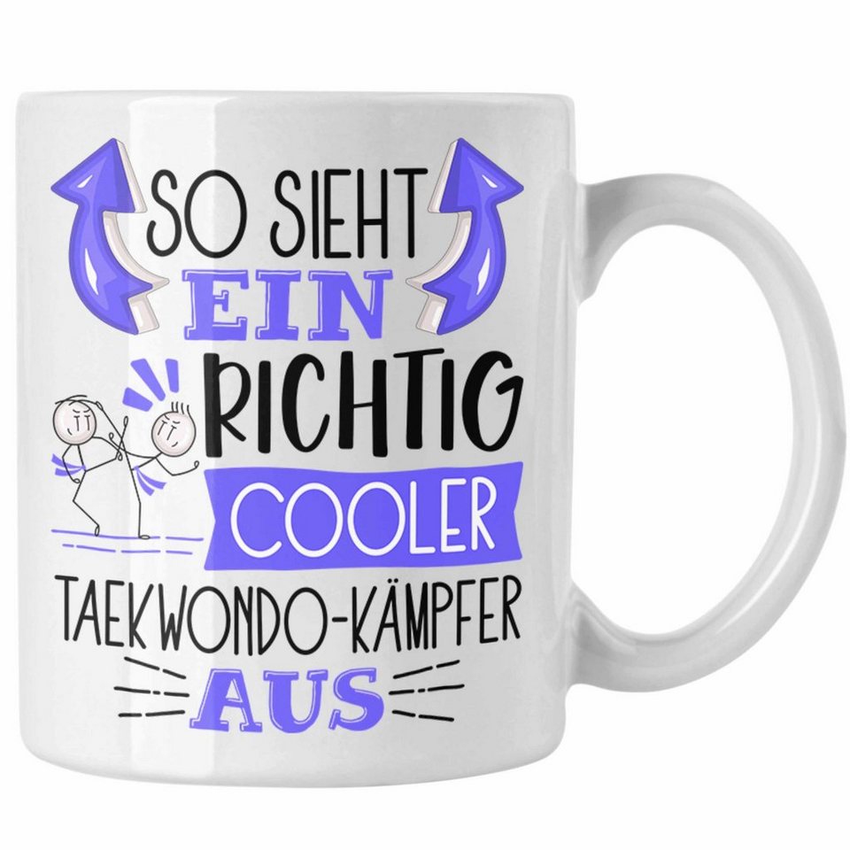 Trendation Tasse So Sieht Ein Richtig Cooler Taekwondo Kämpfer Aus