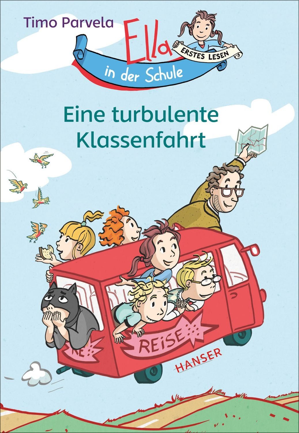 Ella in der Schule - Eine turbulente Klassenfahrt / Timo Parvela
