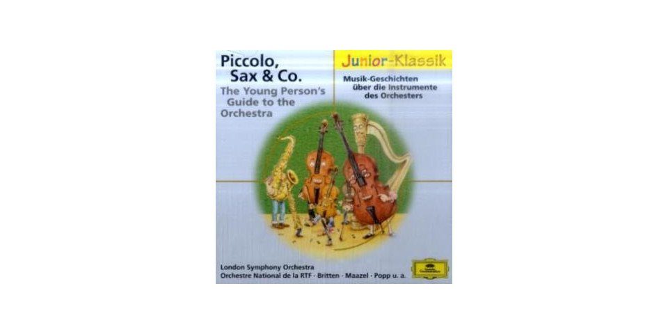 Universal Music GmbH Hörspiel-CD Piccolo, Sax & Co. / The Young Person's Guide to the Orchestra ...