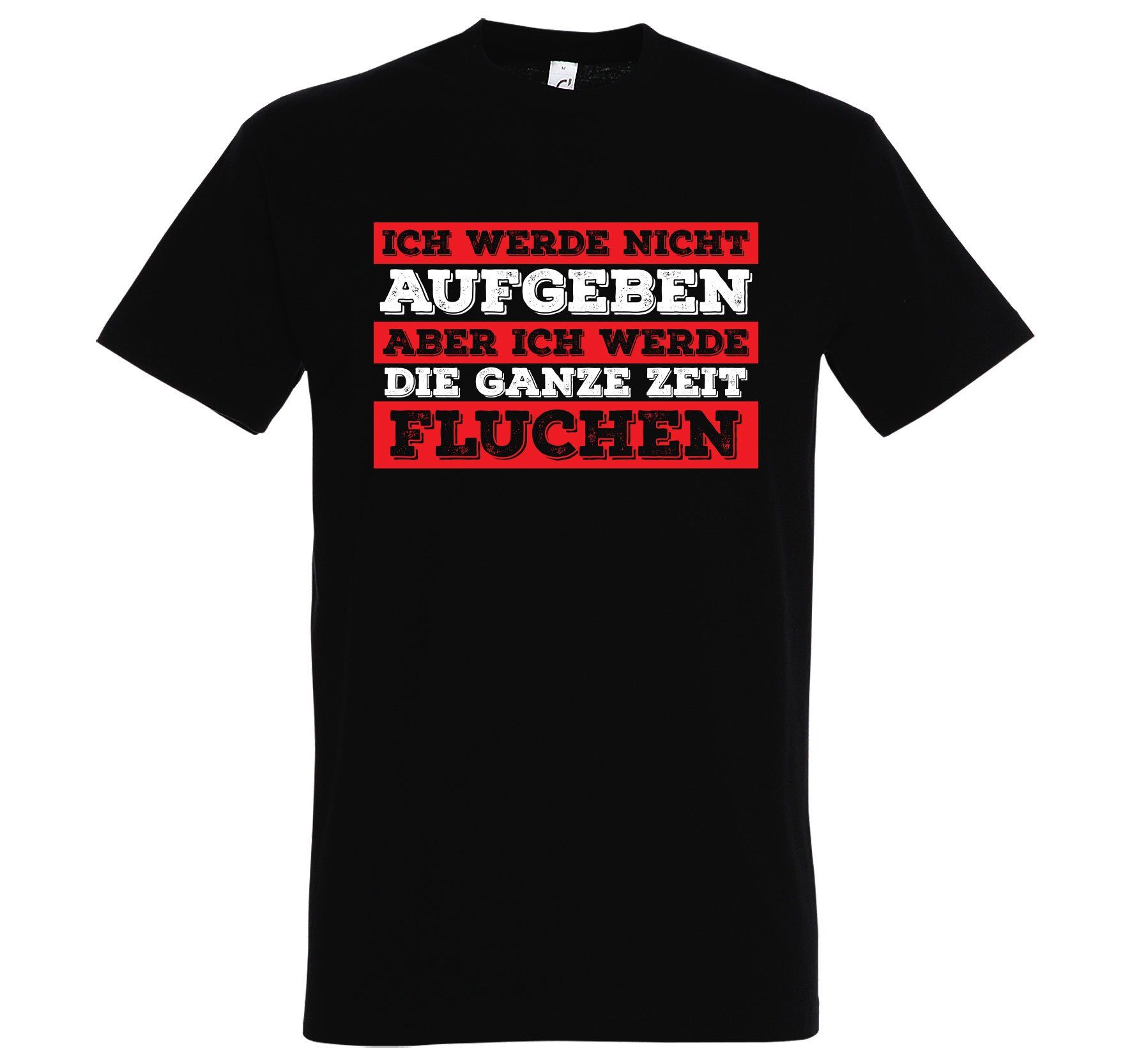 Youth Designz T-Shirt Ich werde nicht Aufgeben aber ich werde Fluchen Herren Shirt mit lustigem ...