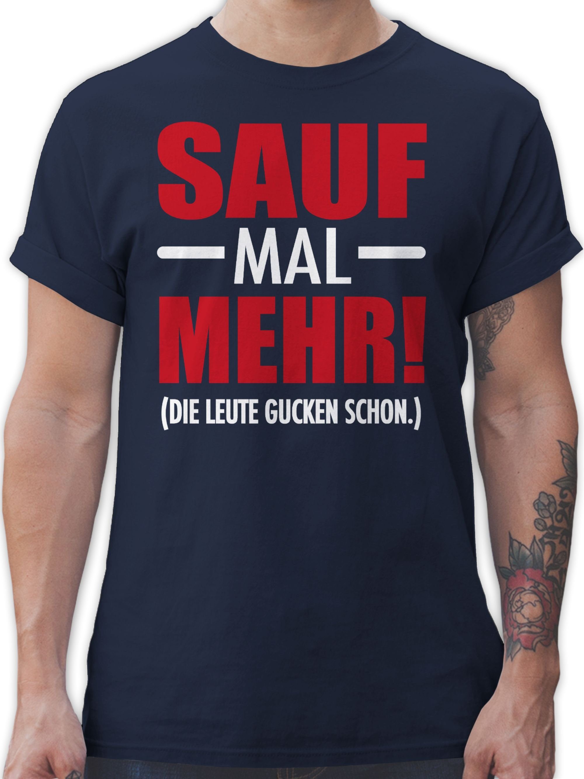 Shirtracer T-Shirt Sauf mal mehr - Die Leute gucken schon Party ...