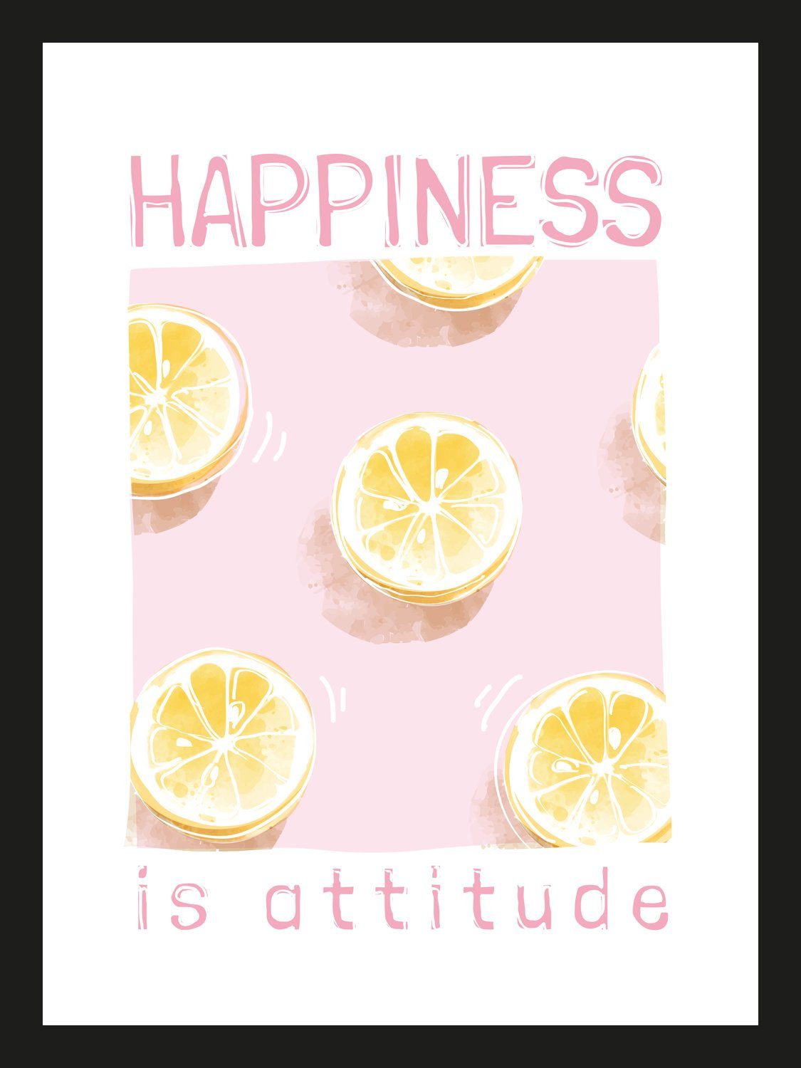 queence Bild mit Rahmen Happiness is attitude - Gerahmter Digitaldruck - Wandbild, Zitronen (1 ...