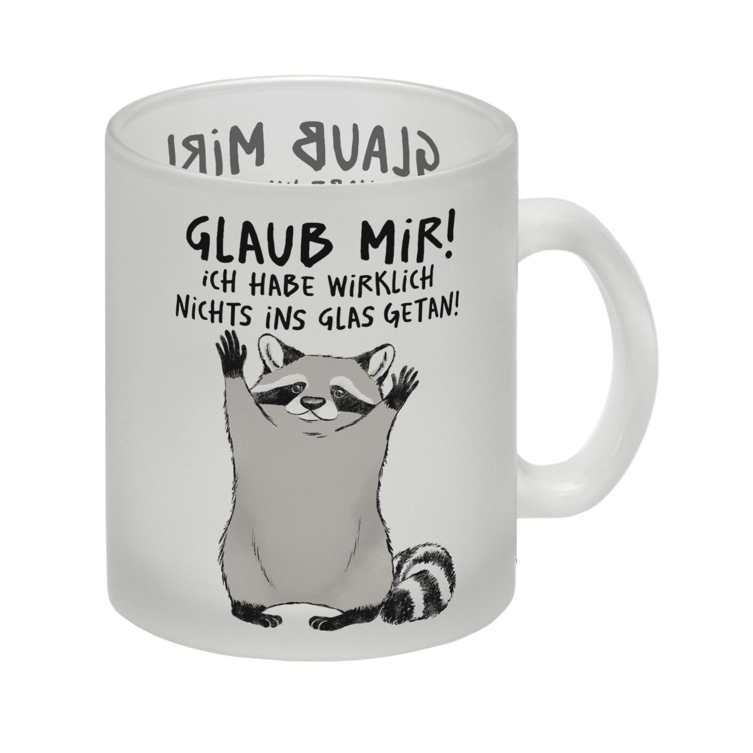 Speecheese Tasse Waschbär Glas Tasse Mit Spruch Glaub Mir Ich Habe
