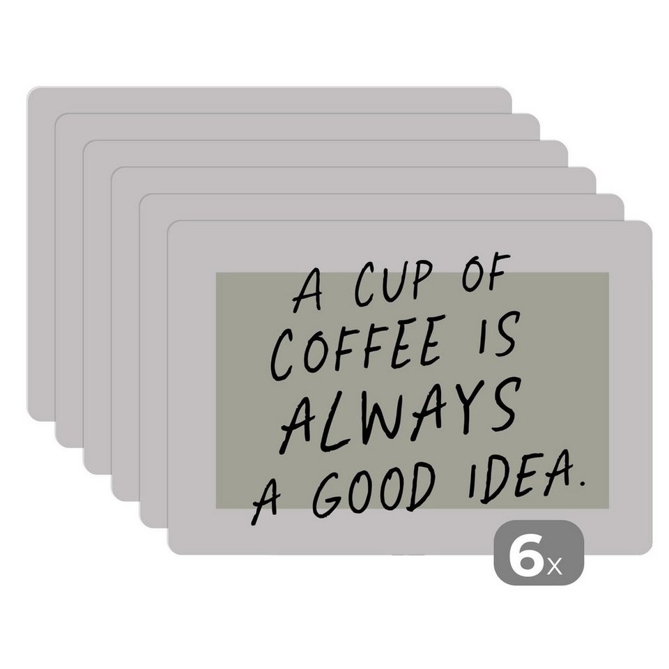 Platzset Zitate Eine Tasse Kaffee Ist Immer Eine Gute Idee
