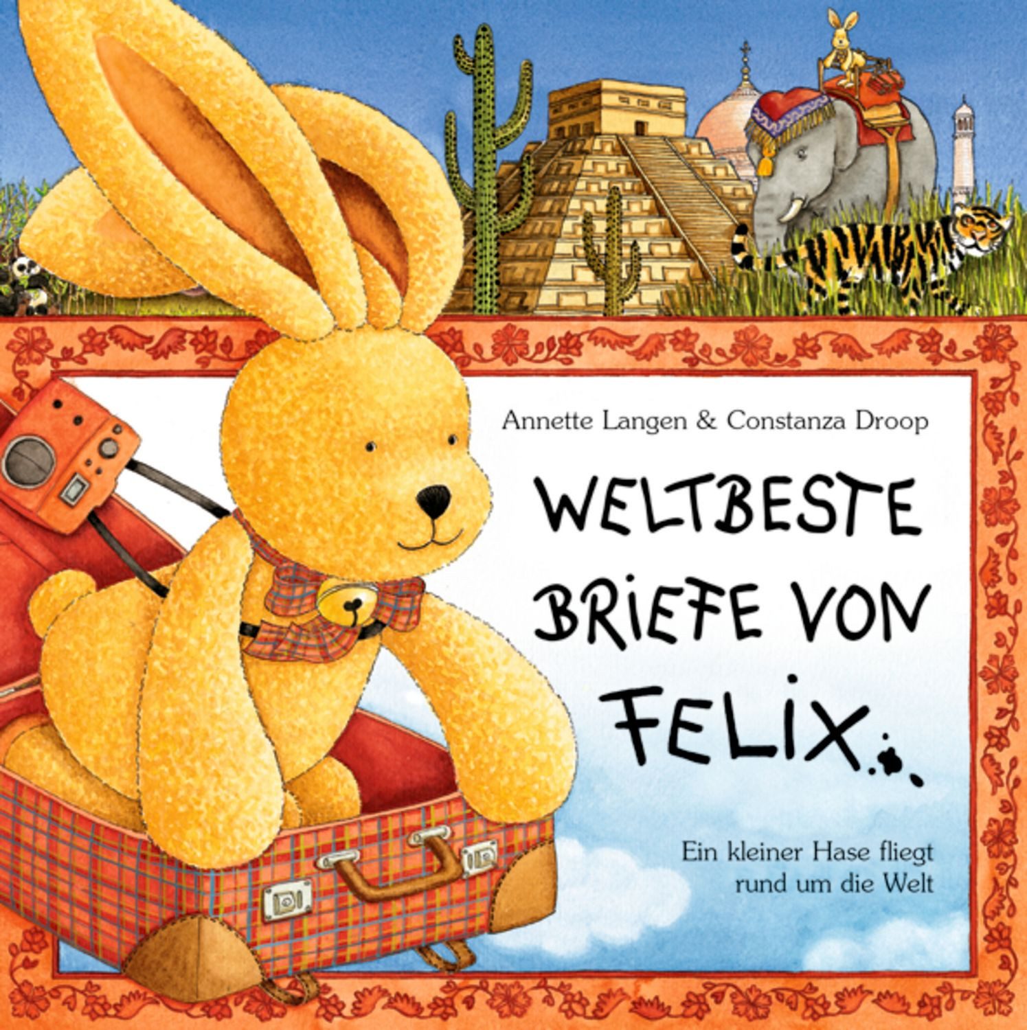 Abenteuerliche Briefe von Felix Ein kleiner Hase erforscht unseren bla ...