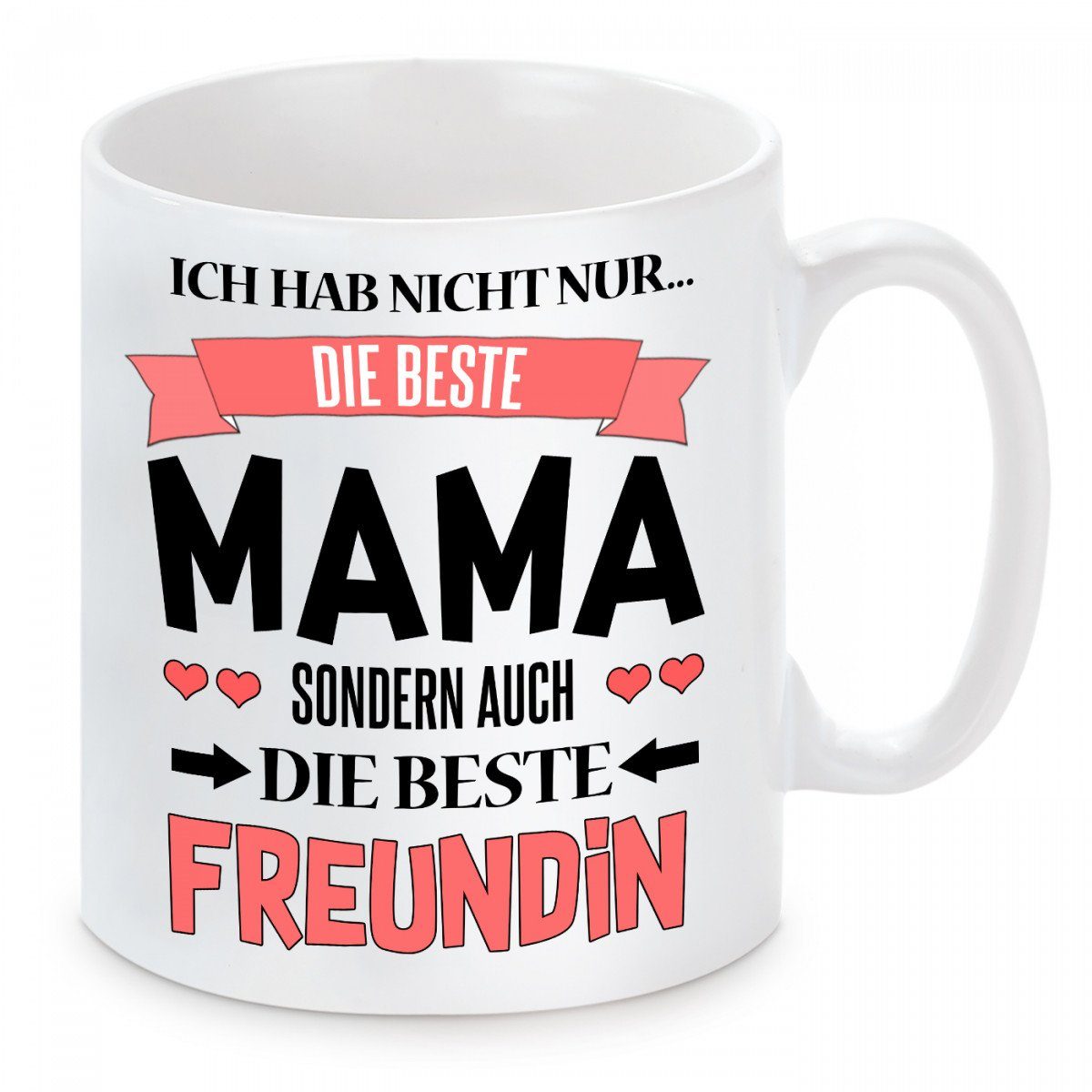Herzbotschaft Tasse Kaffeebecher mit Motiv Ich habe nicht nur die beste Mama, Keramik ...