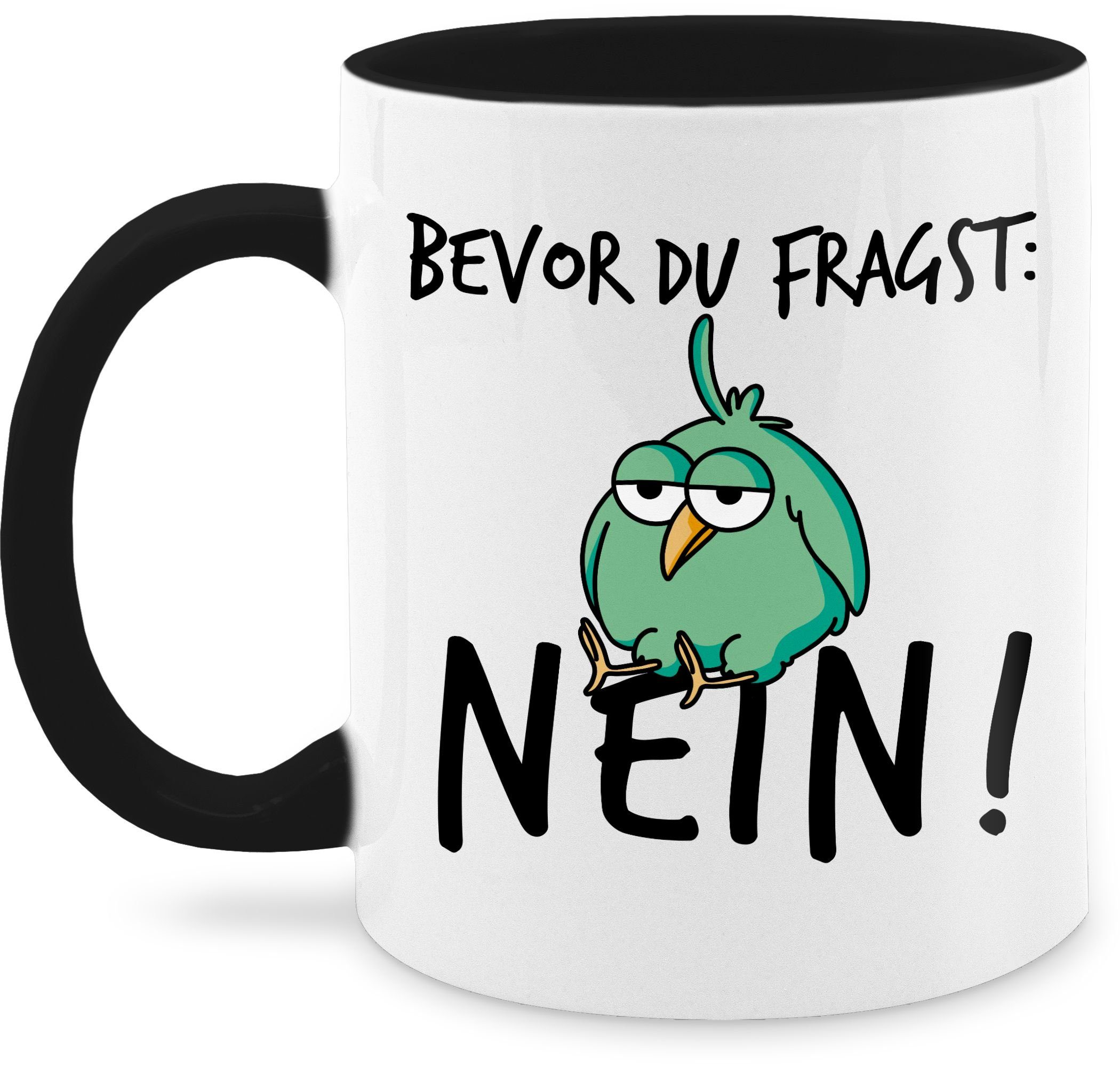 Shirtracer Tasse Bevor Du Fragst Nein Vogel Schwarz Kaffeetasse