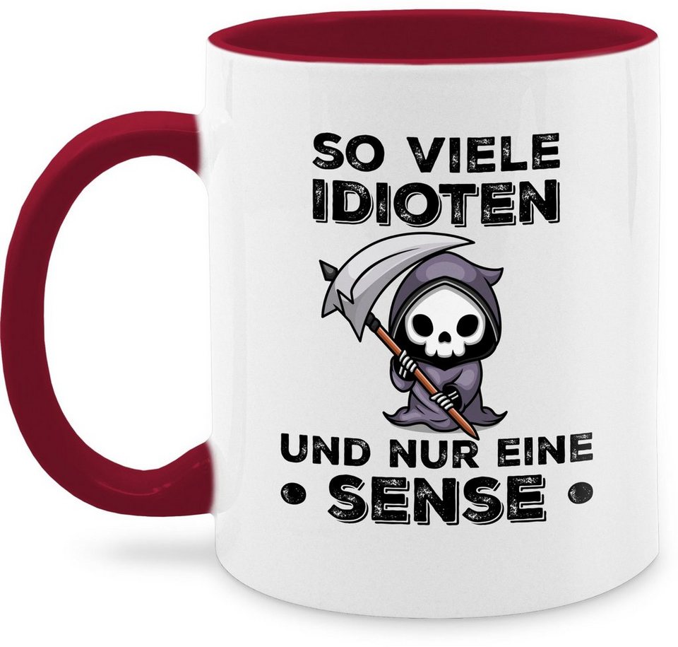 Shirtracer Tasse So viele Idioten und nur eine Sense - Sarkasmus Büro ... Shirtracer Tasse So viele Idioten und nur eine Sense - Sarkasmus Büro ...