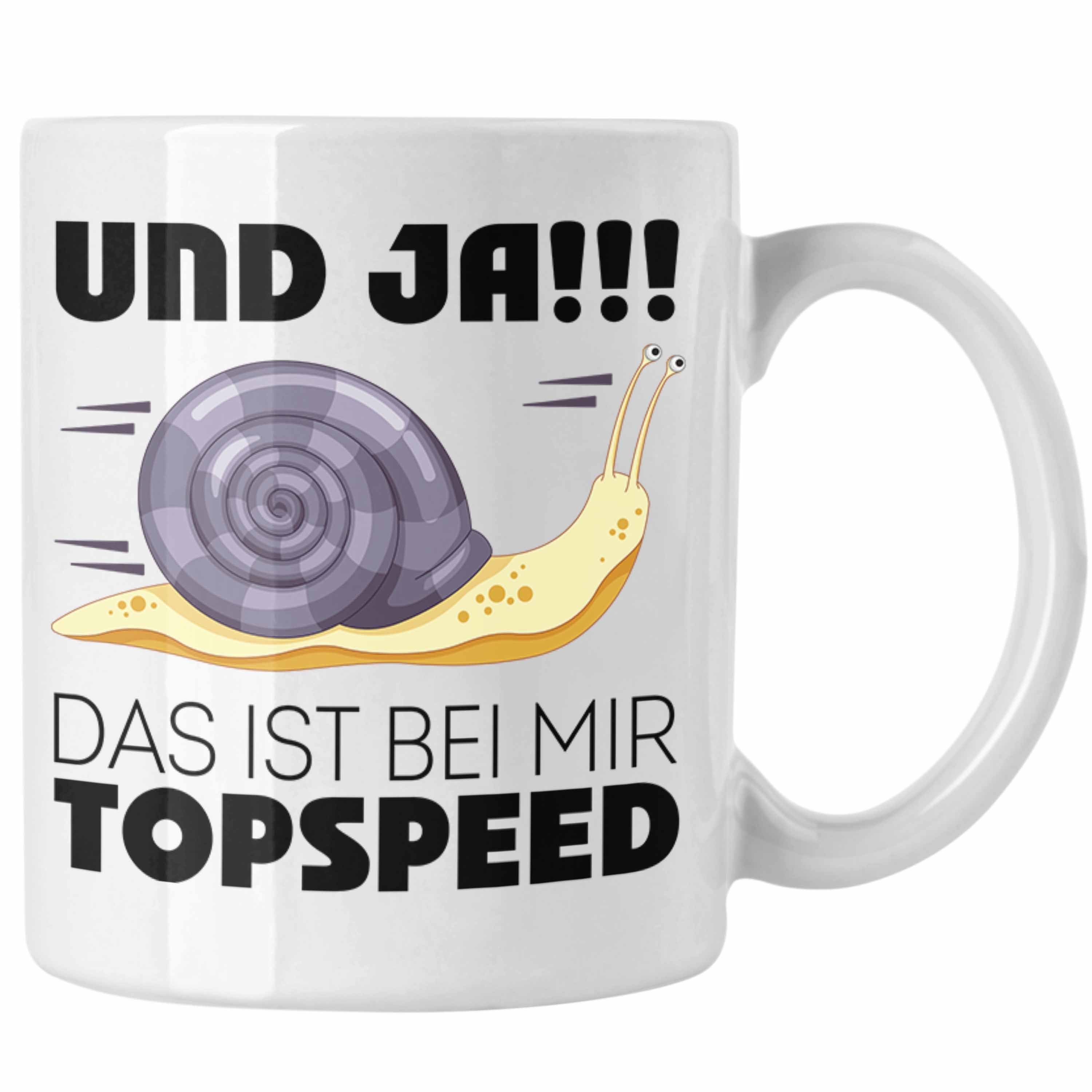 Trendation Tasse Und Ja Das Ist Topspeed Tasse Geschenk Schnecke Grafik ...