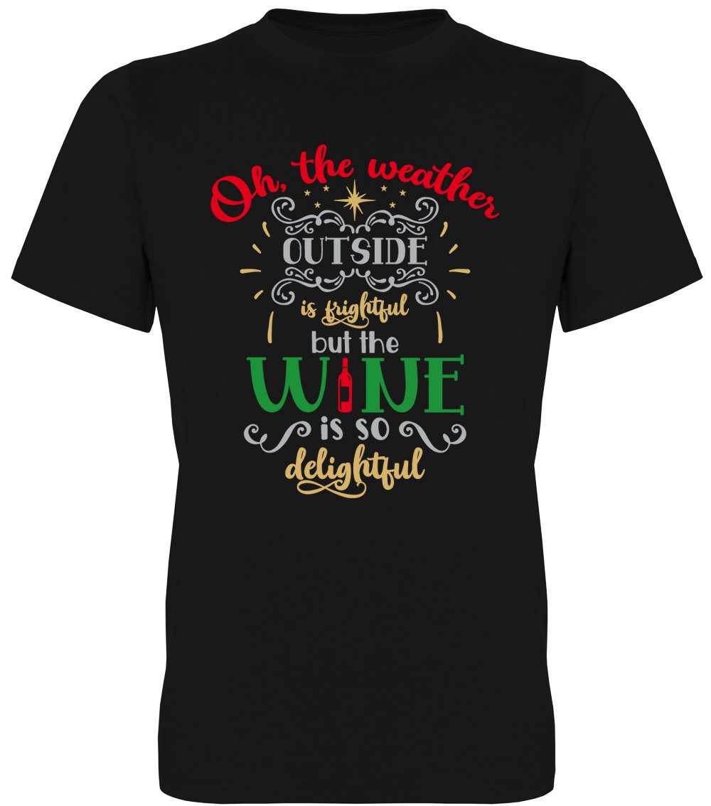 G-graphics T-Shirt Oh, the weather outside is frightful, but the wine is so delightful Herren T ...