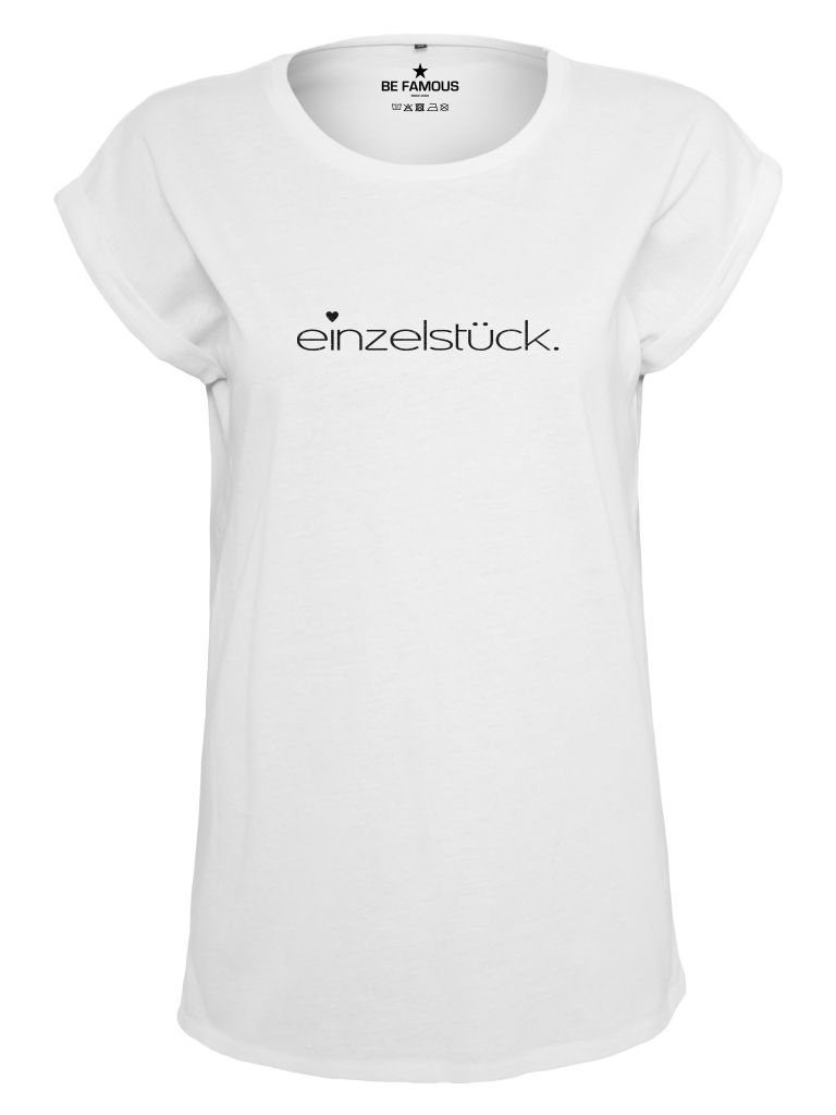 Print-Shirt Be Famous Women Rolled T-Shirt. Einzelstück.