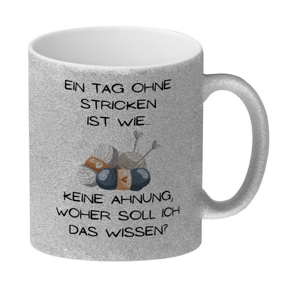 Speecheese Tasse Einen Tag Ohne Stricken Glitzer Kaffeebecher Mit Spruch