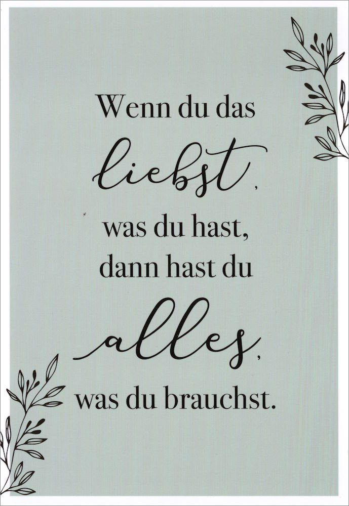 Lieblingsmensch Postkarte Euroformat-Postkarte "Wenn Du das liebst, was Du hast, dann ..."