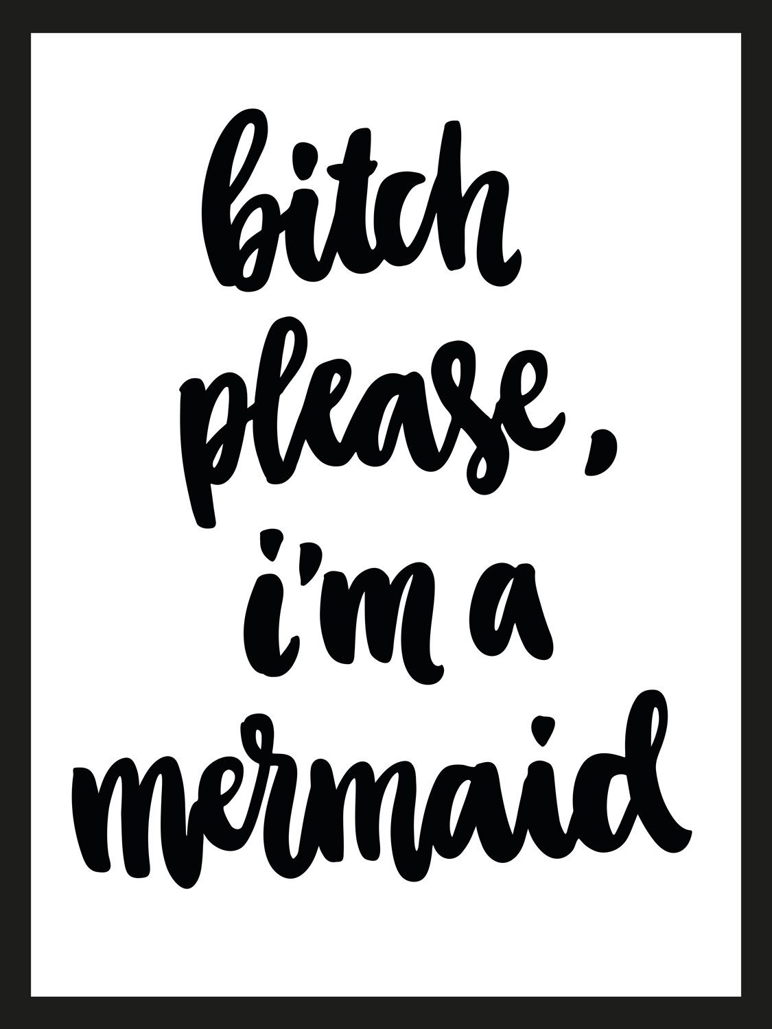 queence Bild mit Rahmen bitch please, i'm a mermaid - Gerahmter Digitaldruck - Wandbild, Spruch ...