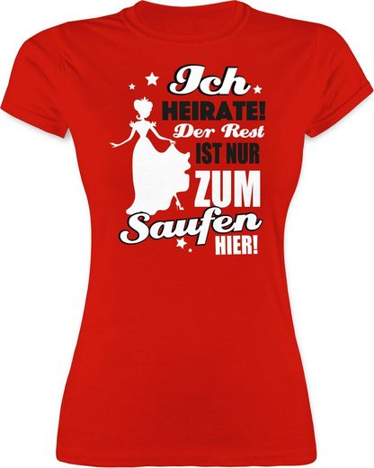 Shirtracer T Shirt Ich Heirate Der Rest Ist Nur Zum Saufen Hier