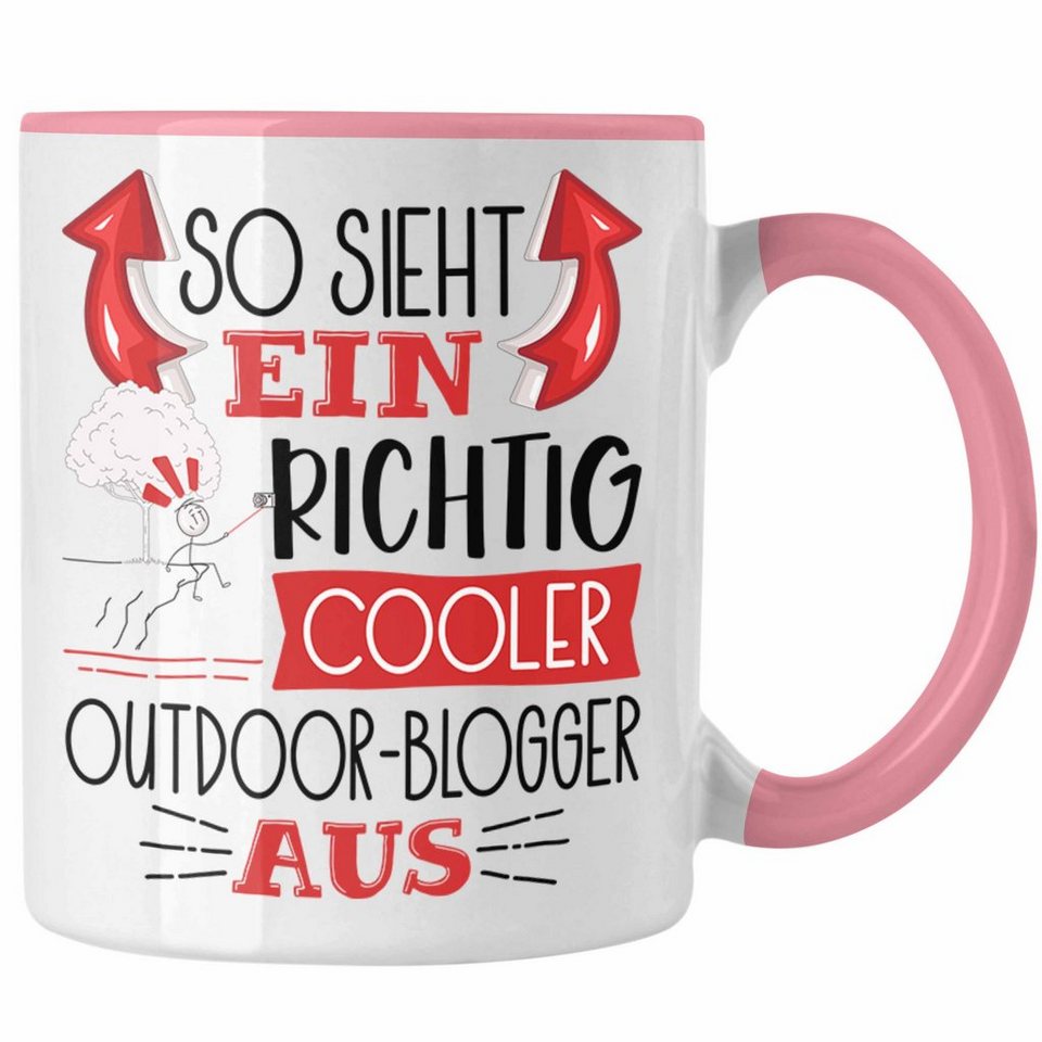 Trendation Tasse So Sieht Ein Richtig Cooler Outdoor Blogger Aus Tasse