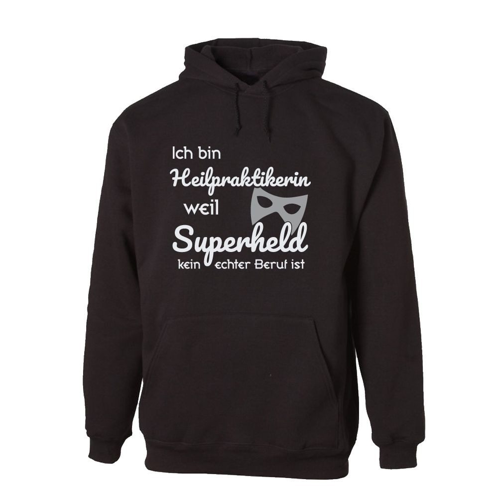 G-graphics Hoodie Ich bin Heilpraktiker – weil Superheld kein echter ...