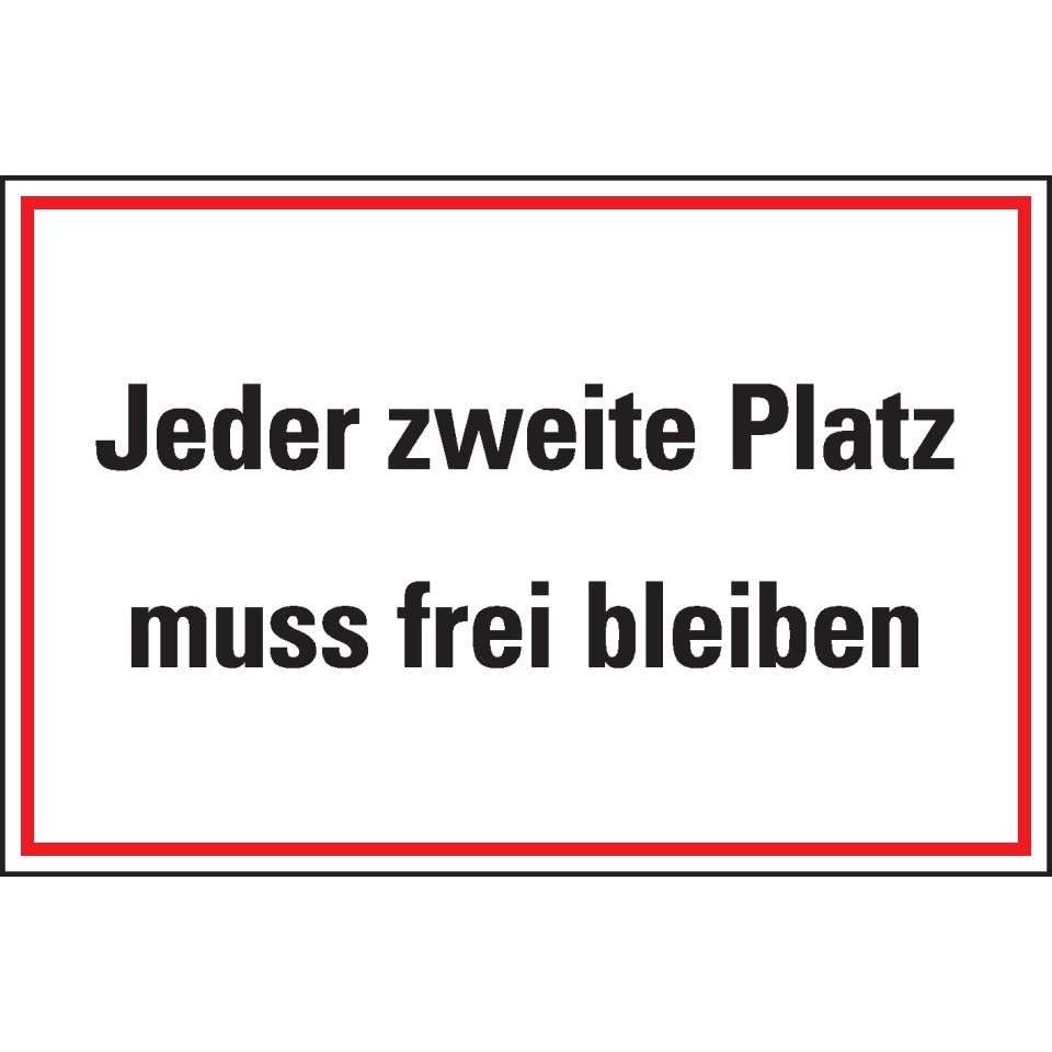 König Werbeanlagen Hinweisschild Jeder zweite Platz muss frei bleiben, Folie, selbstkl., 300x200mm