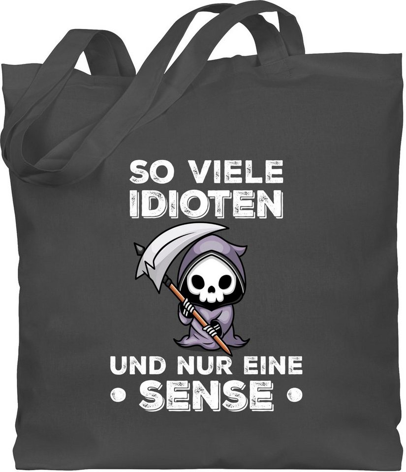 Shirtracer Umhängetasche So viele Idioten und nur eine Sense ... Shirtracer Umhängetasche So viele Idioten und nur eine Sense ...