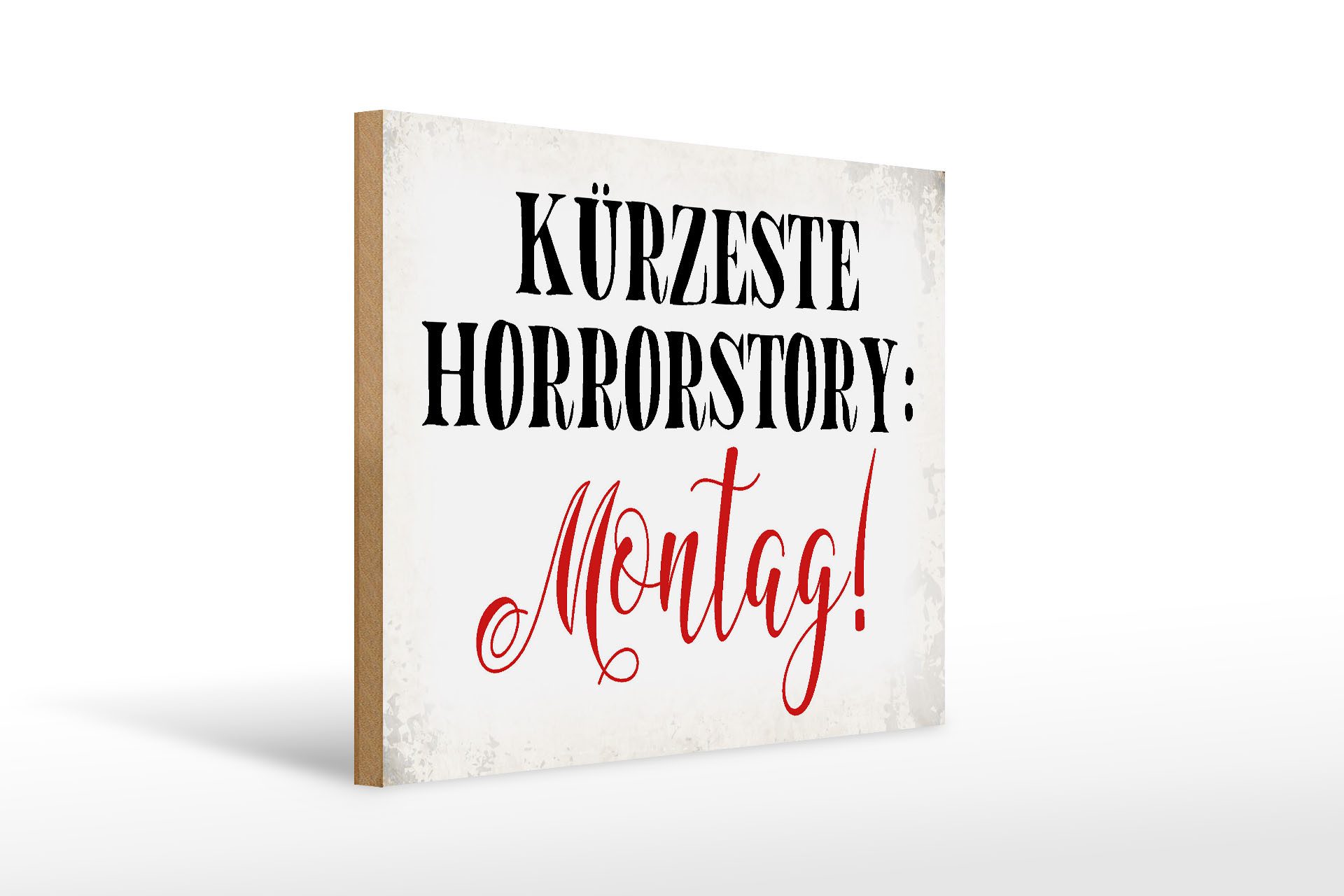 Femer GmbH Holzbild Spruch 40x30cm kürzeste Horrorstory Montag, Sprüche Zitate Lustiges (1 St ...