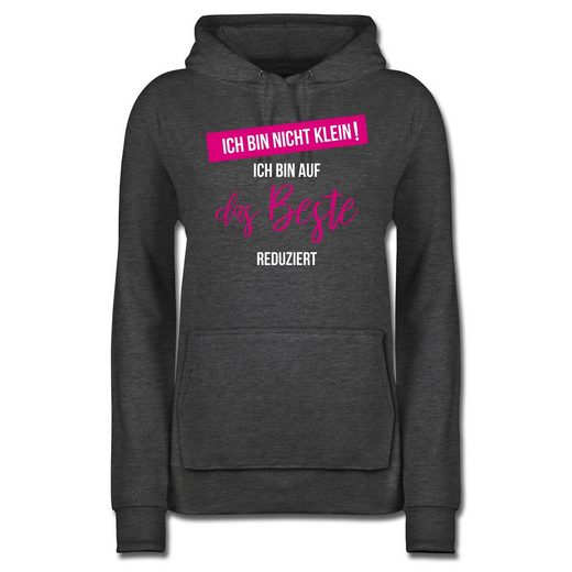 Shirtracer Hoodie »ich bin nicht klein ich bin auf das beste reduziert ... Shirtracer Hoodie »ich bin nicht klein ich bin auf das beste reduziert ...