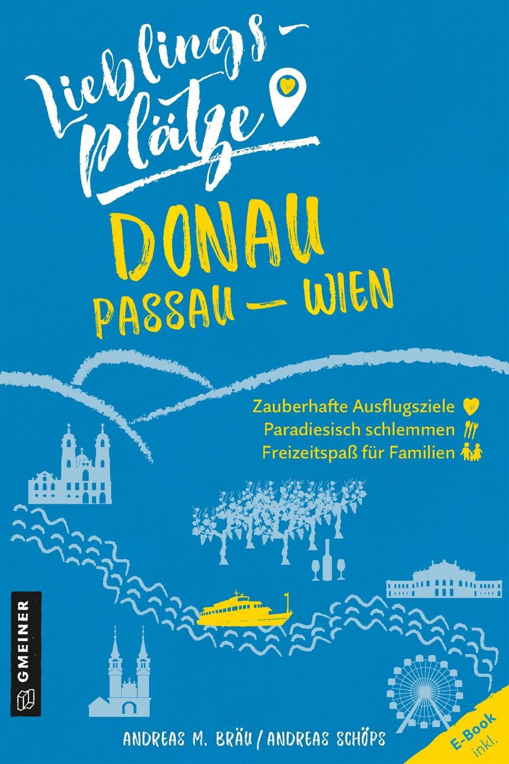 Reiseführer Lieblingsplätze Donau Passau-Wien E-Book inklusive Andreas ...