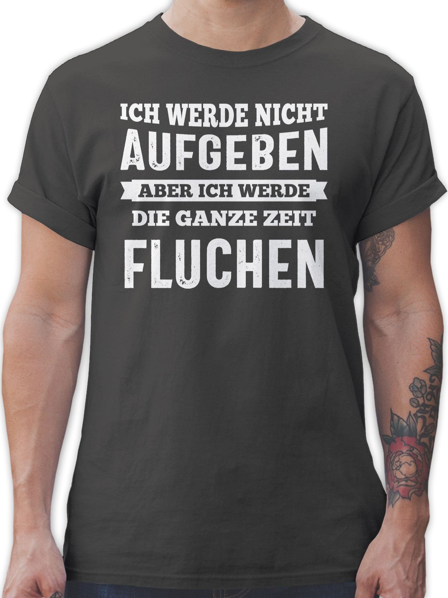 Shirtracer T-Shirt Ich werde nicht aufgeben, aber ich werde die ganze Zeit fluchen Wandern ...